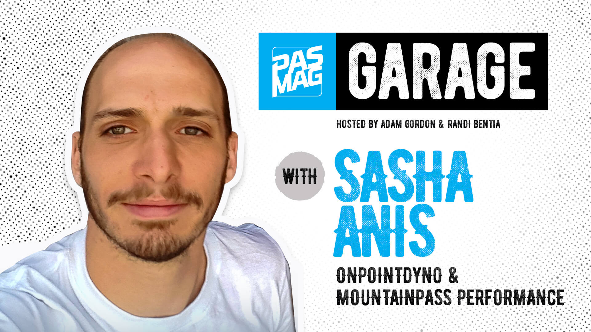 PASMAG Garage of Isolation: Sasha Anis of OnPoint Dyno / MountainPass ...